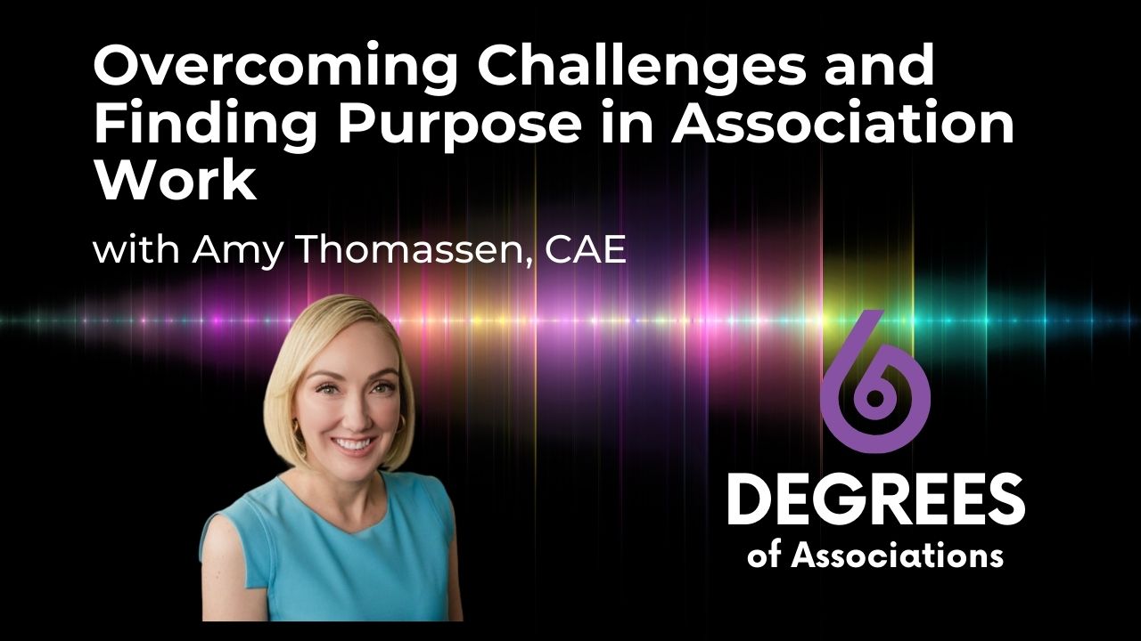 Overcoming Challenges and Finding Purpose in Association Work - Core ...